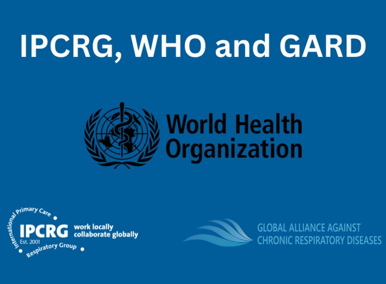 IPCRG, WHO and GARD | IPCRG